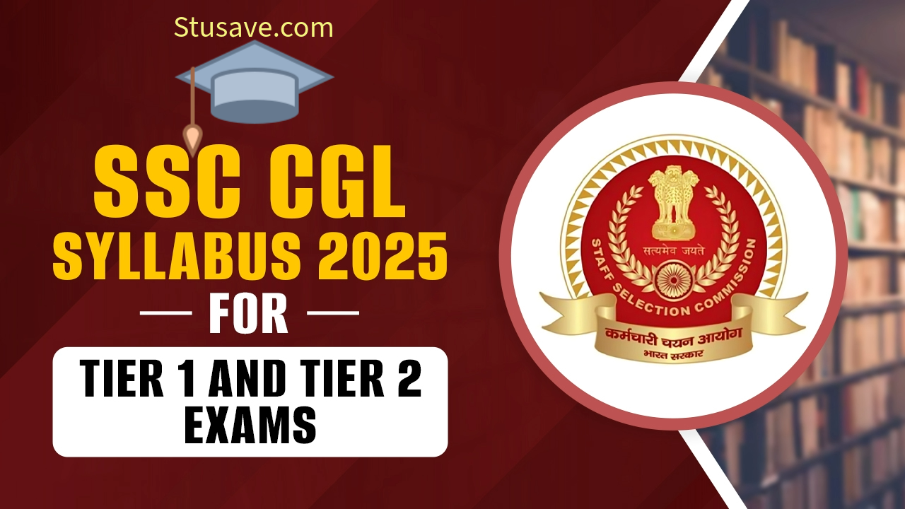 SSC CGL Syllabus and Exam Pattern 2025